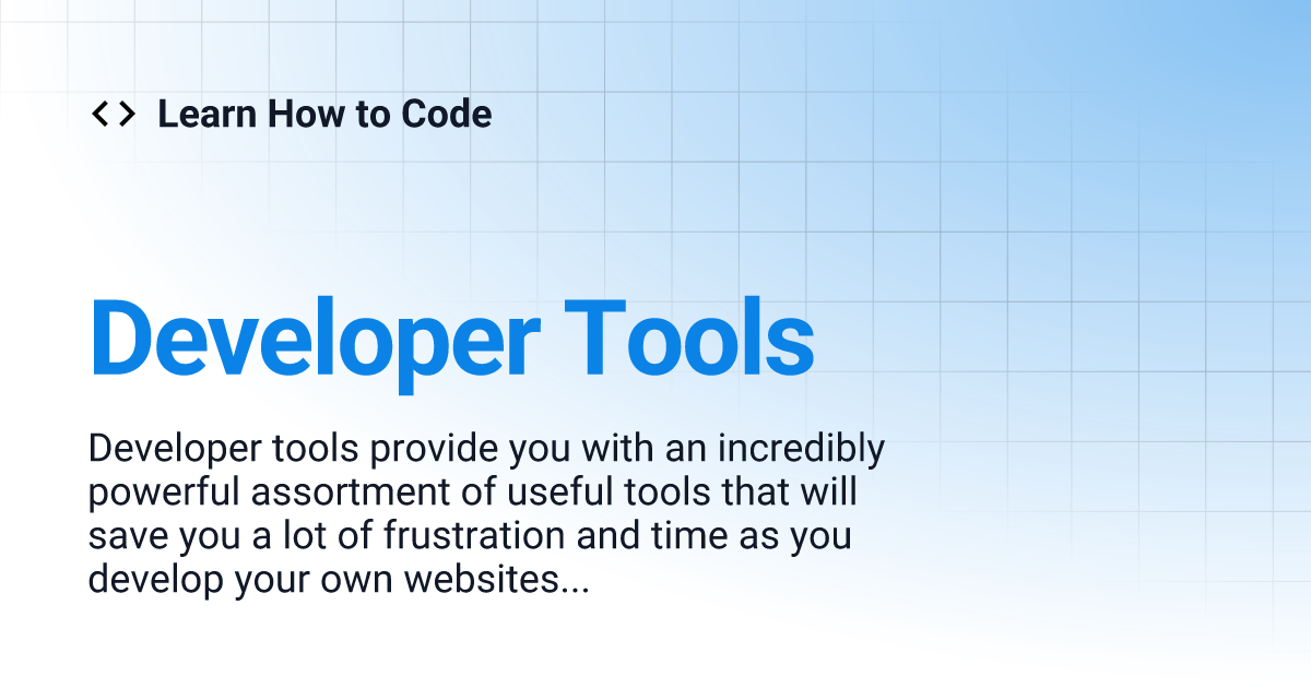 Developer Tools | Learn How to Code