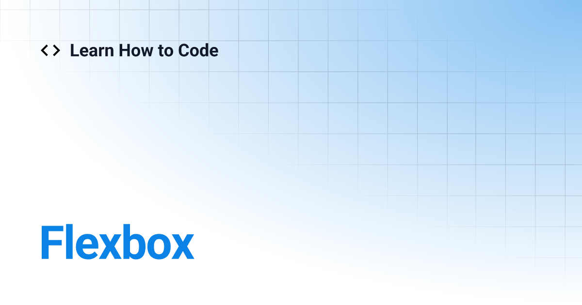 Flexbox | Learn How to Code