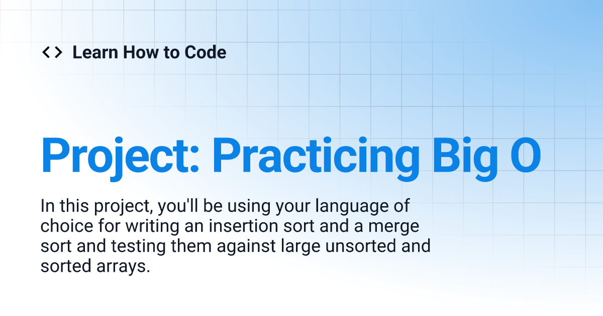 Project: Practicing Big O | Learn How to Code