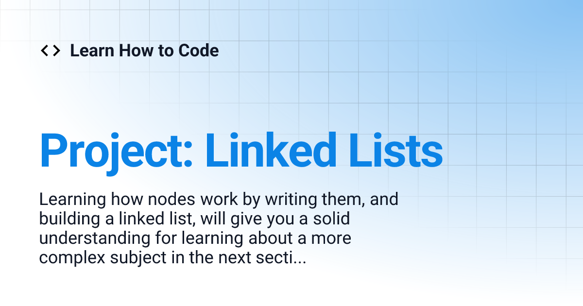 Project: Linked Lists | Learn How to Code